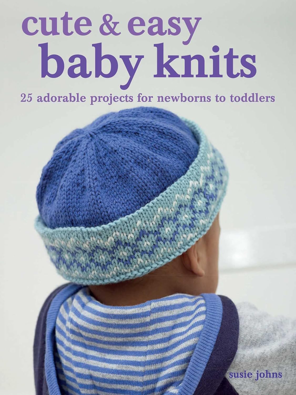 Cute & Easy Baby Knits — Sconch Yarn Shop